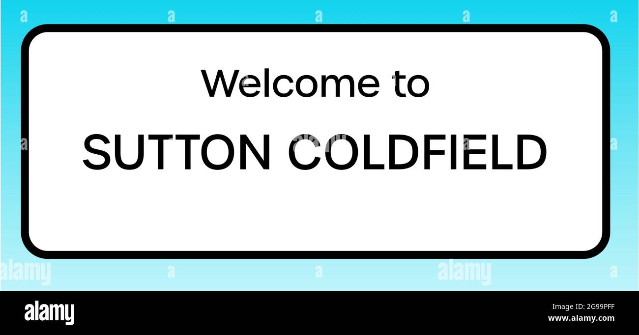 Sutton coldfield sign hi-res stock photography and images - Alamy