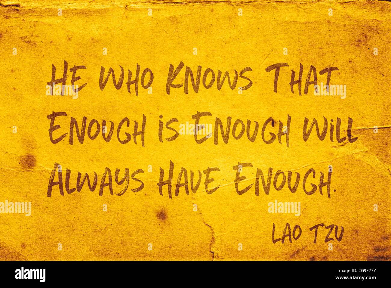 He who knows that enough is enough will always have enough - ancient ...