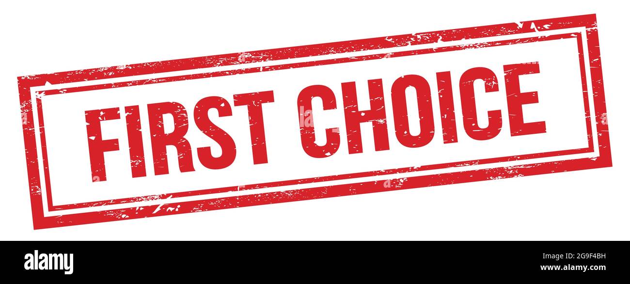 FIRST CHOICE text on red grungy vintage rectangle stamp Stock Photo - Alamy