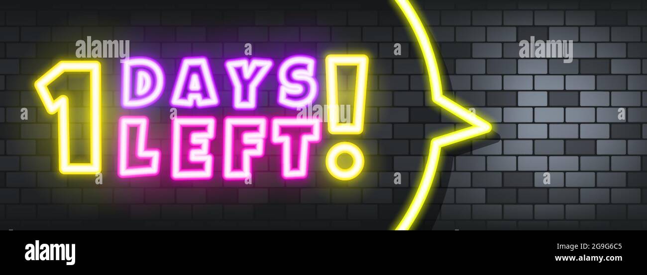 1 days left neon text on the stone background. One days left. For ...