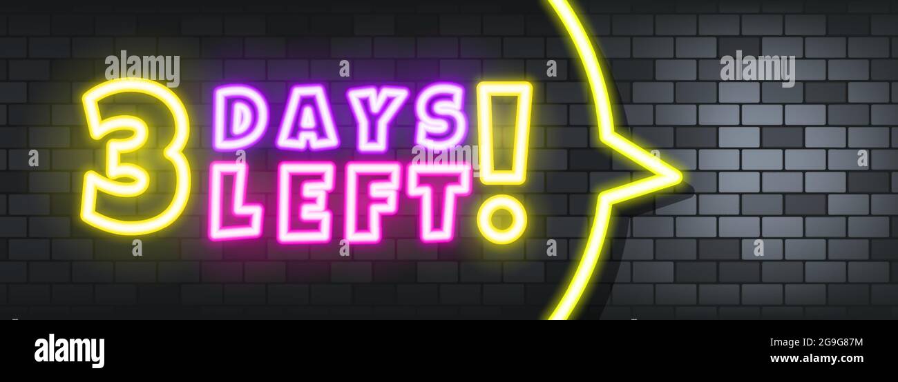 Three days left neon text on the stone background. 3 days left. For ...