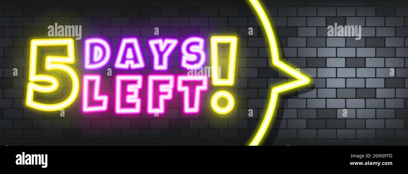Five days left neon text on the stone background. 5 days left. For ...