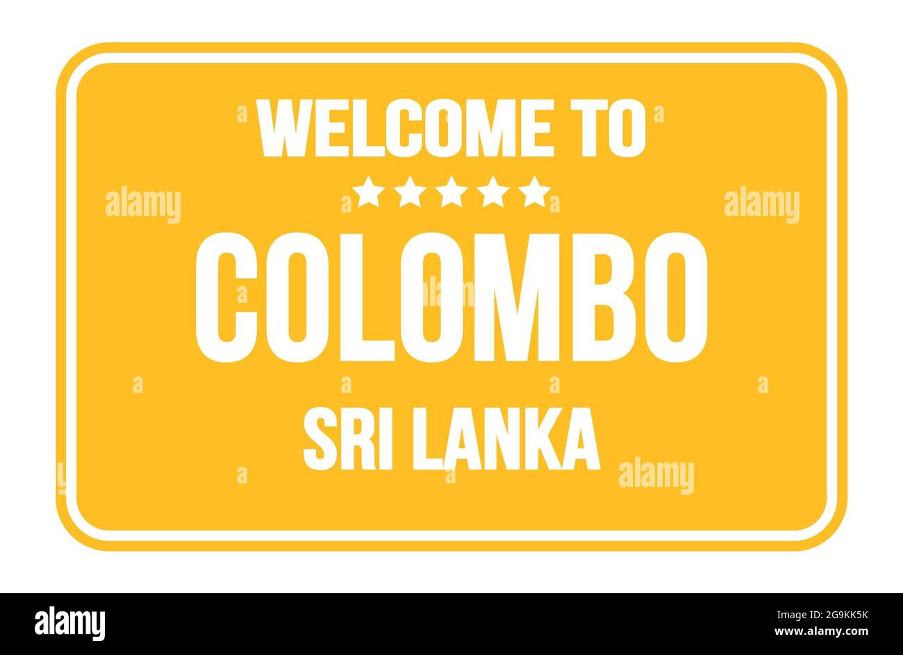 WELCOME TO COLOMBO - SRI LANKA, on yellow rectangle street sign stamp ...