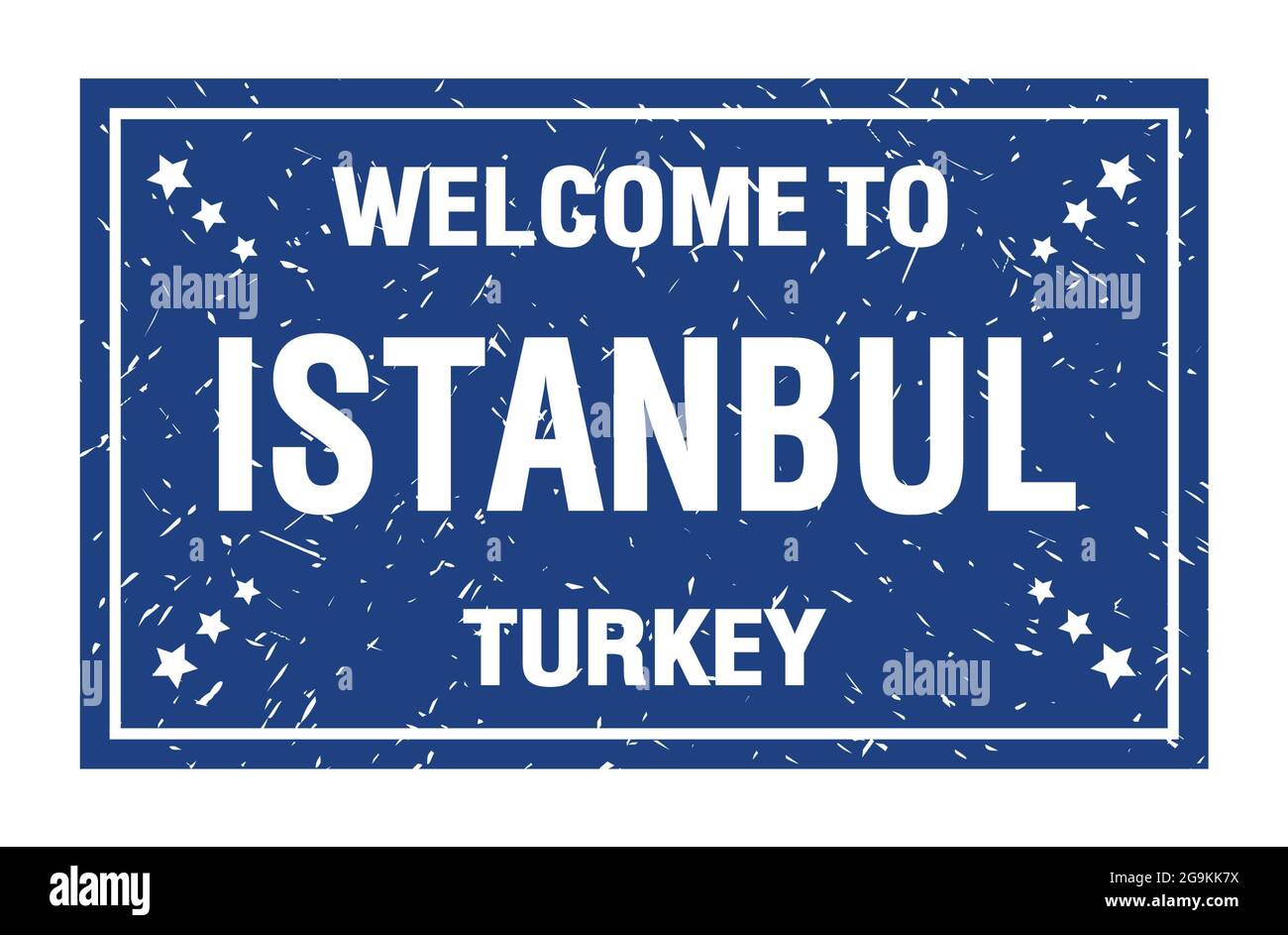 WELCOME TO ISTANBUL - TURKEY, words written on blue rectangle flag ...