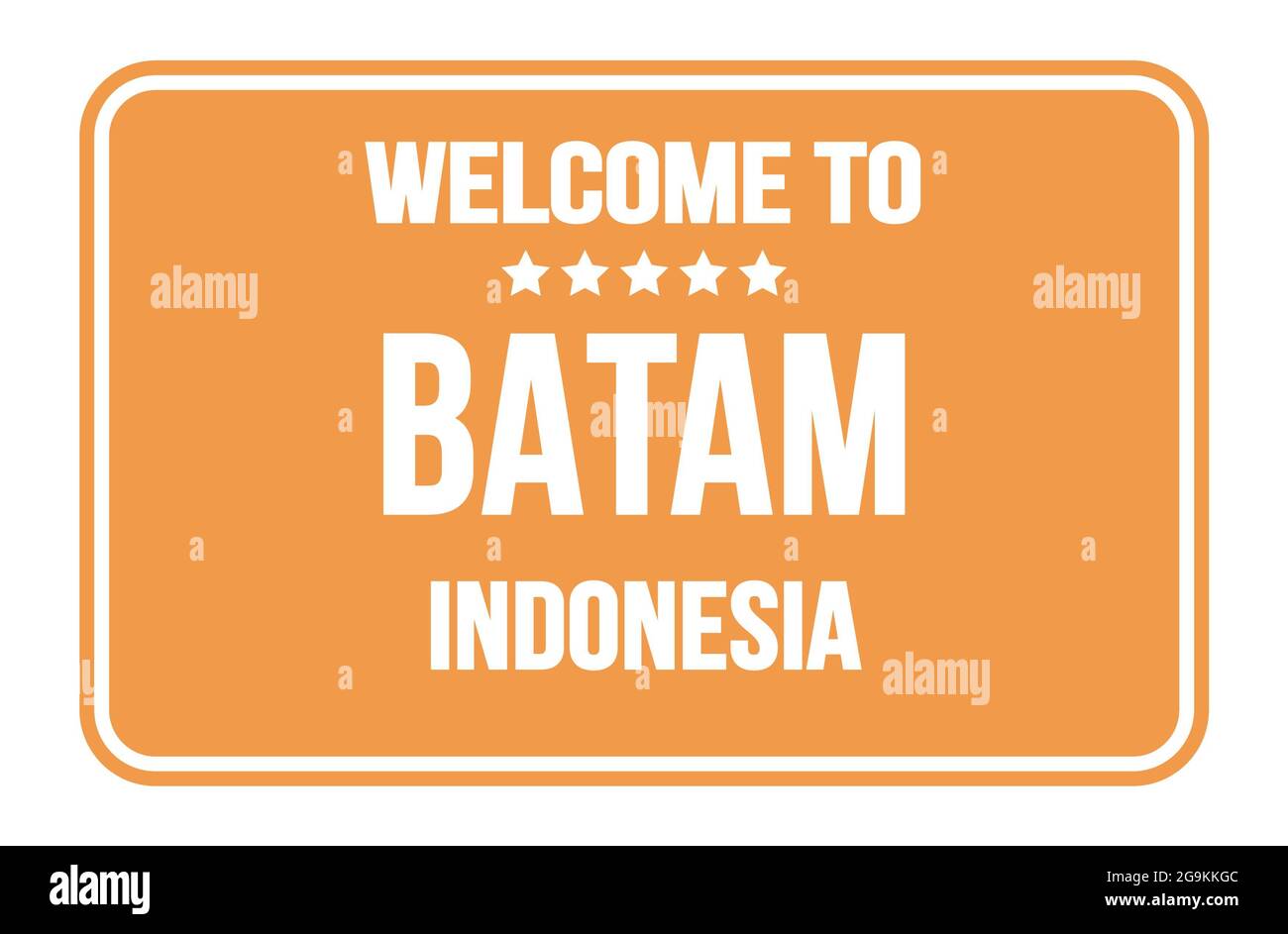 WELCOME TO BATAM - INDONESIA, on brown rectangle street sign stamp ...