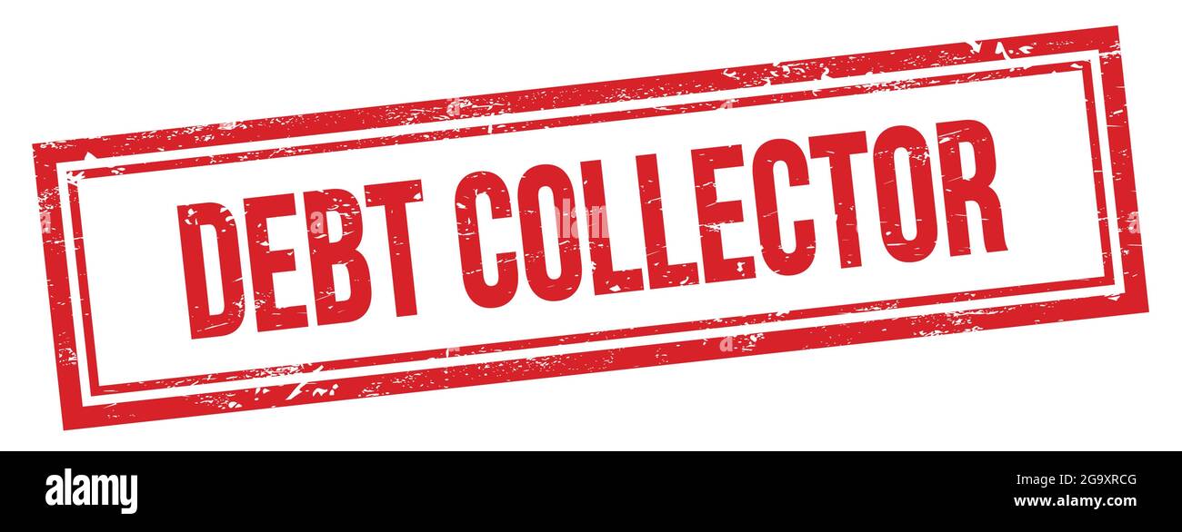 DEBT COLLECTOR text on red grungy vintage rectangle stamp Stock Photo ...