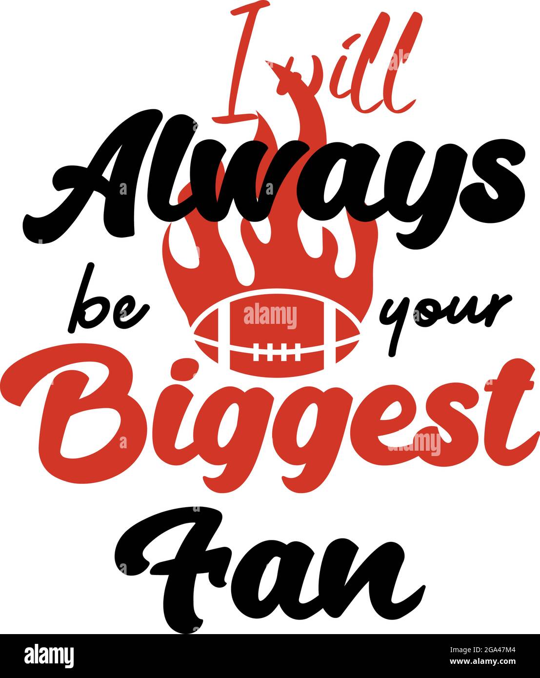I always be your biggest fan lettering quote typography Stock Vector ...