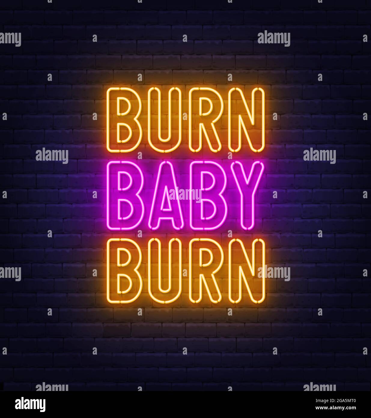 Burn Baby Burn neon lettering on brick wall background. Vector ...