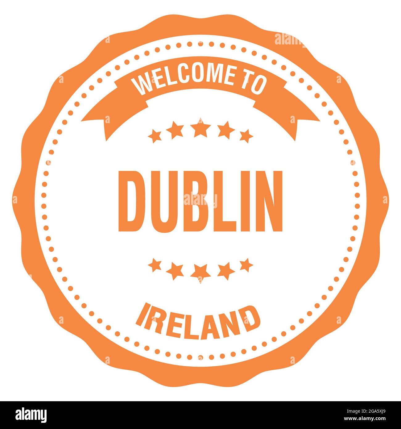 WELCOME TO DUBLIN - IRELAND, words written on orange round badge stamp ...
