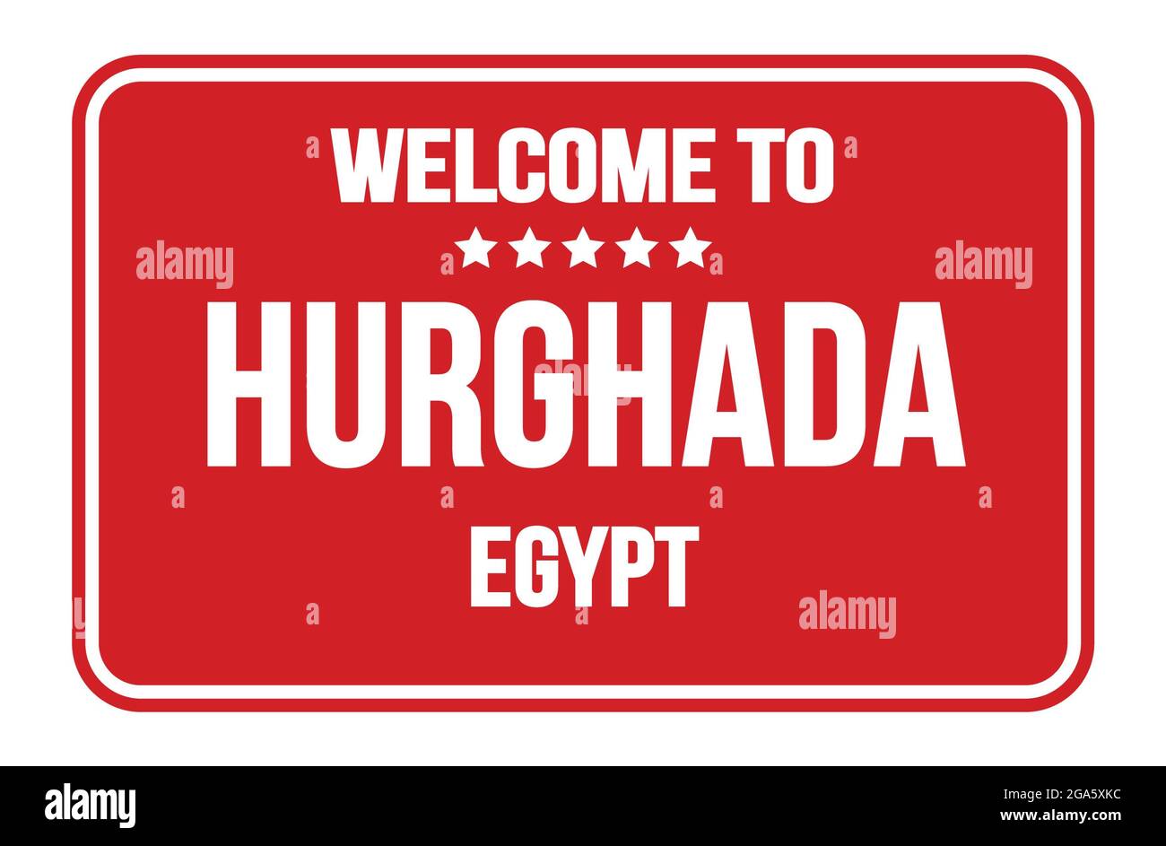WELCOME TO HURGHADA - EGYPT, on red rectangle street sign stamp Stock ...