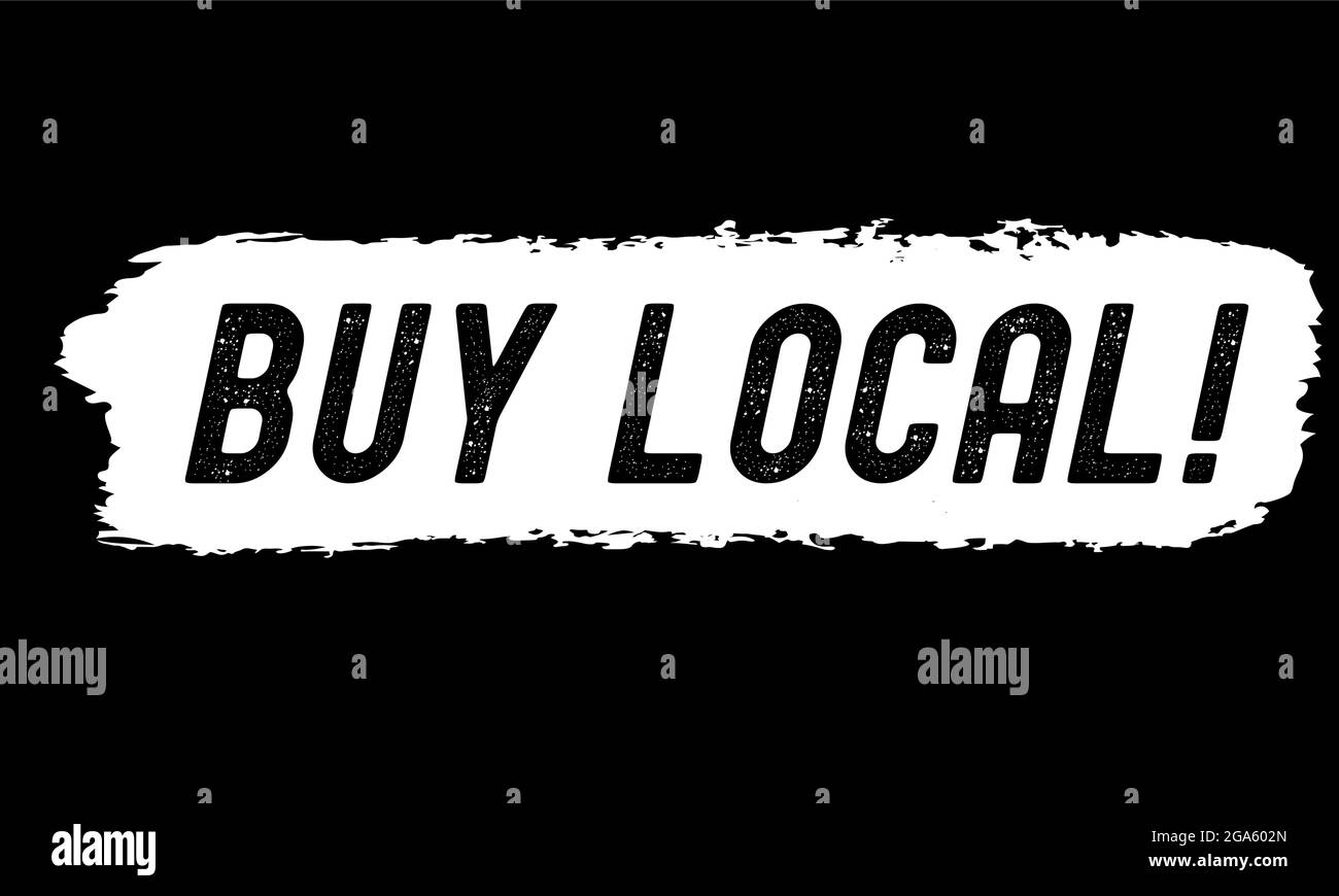 Buy local sign Black and White Stock Photos & Images - Alamy