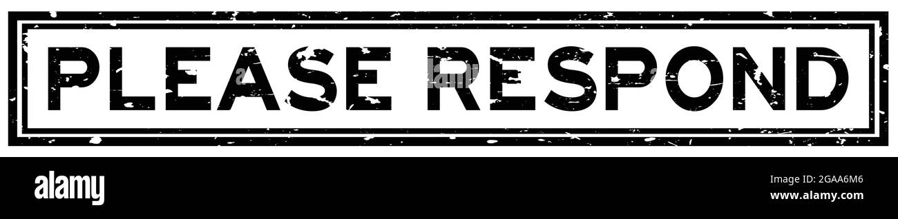 Grunge black please respond word square rubber seal stamp on white ...