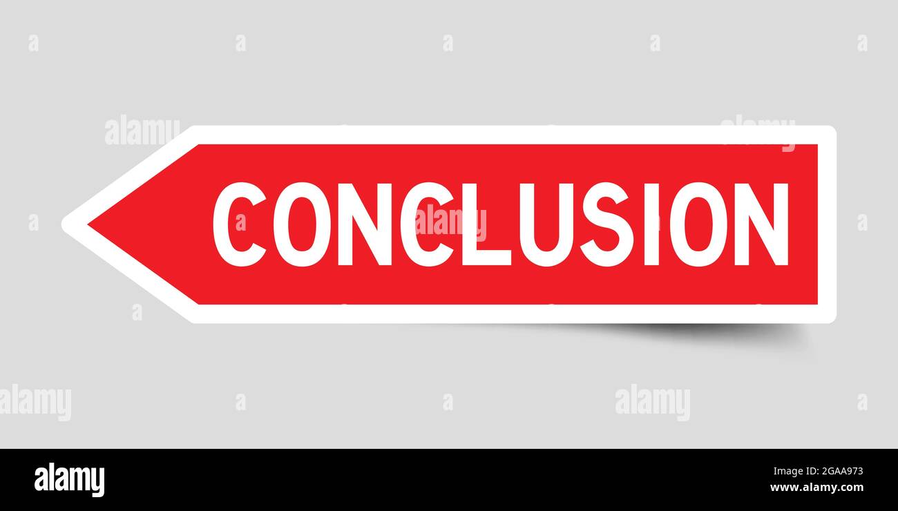 Sticker in red color arrow shape with word conclusion on gray ...