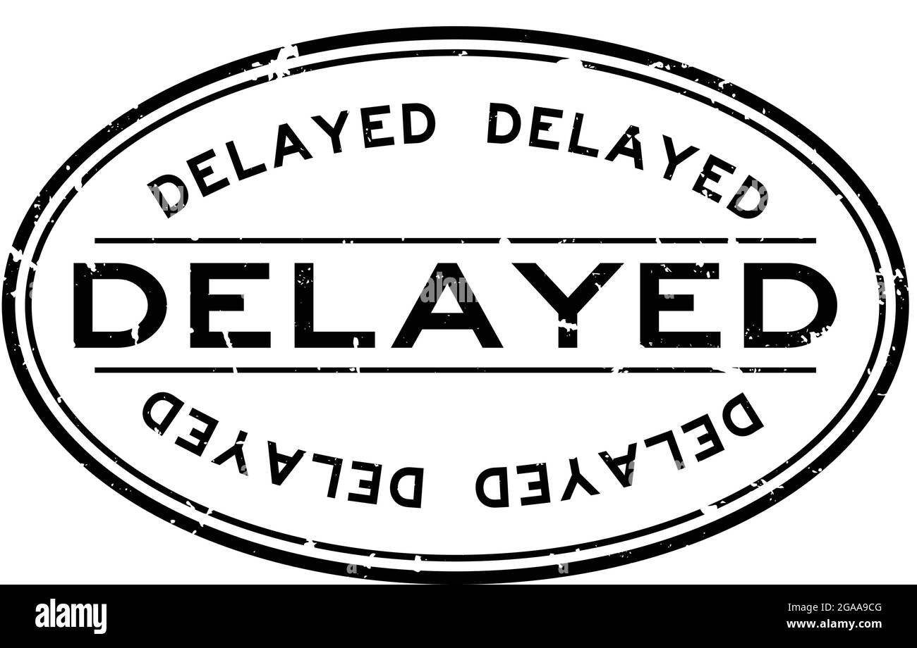 Grunge black delayed word oval rubber seal stamp on white background ...