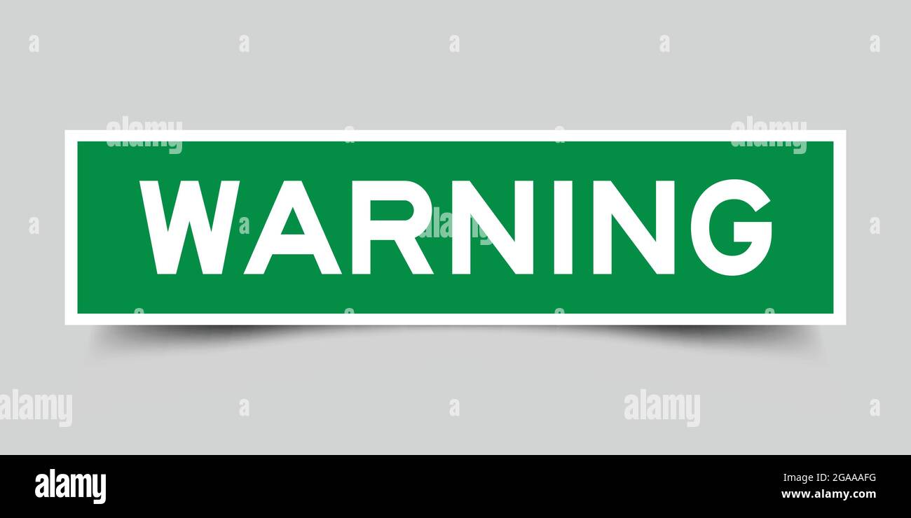 Square green sticker label in word warning on gray background Stock ...