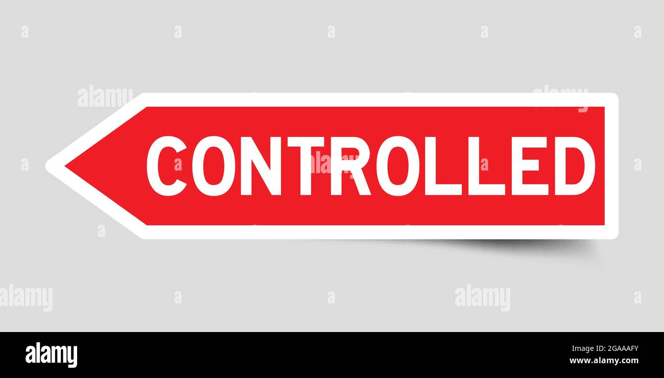 Label sticker in red color arrow shape as word controlled on white ...
