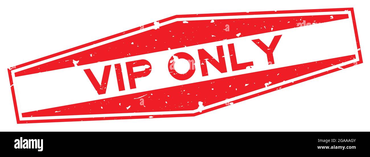 Grunge red VIP (abbreviation of very important person) only word ...