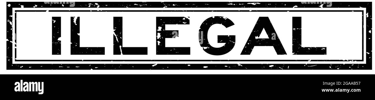 Grunge black illegal word square rubber seal stamp on white background ...