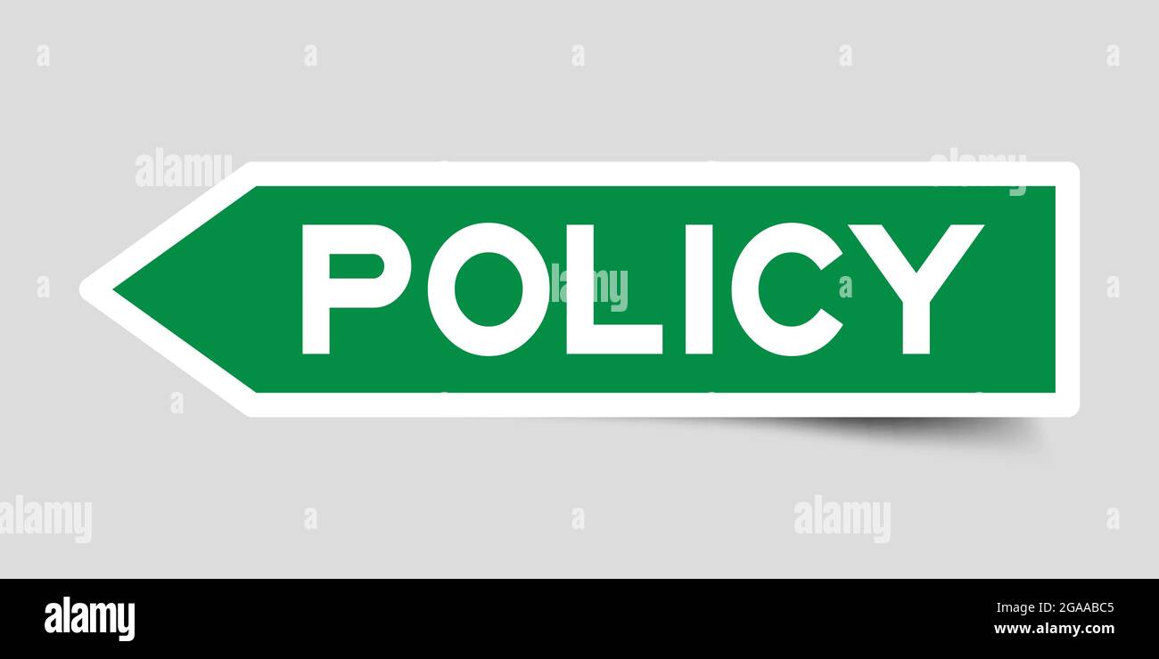 Label sticker in green color arrow shape as word policy on white ...