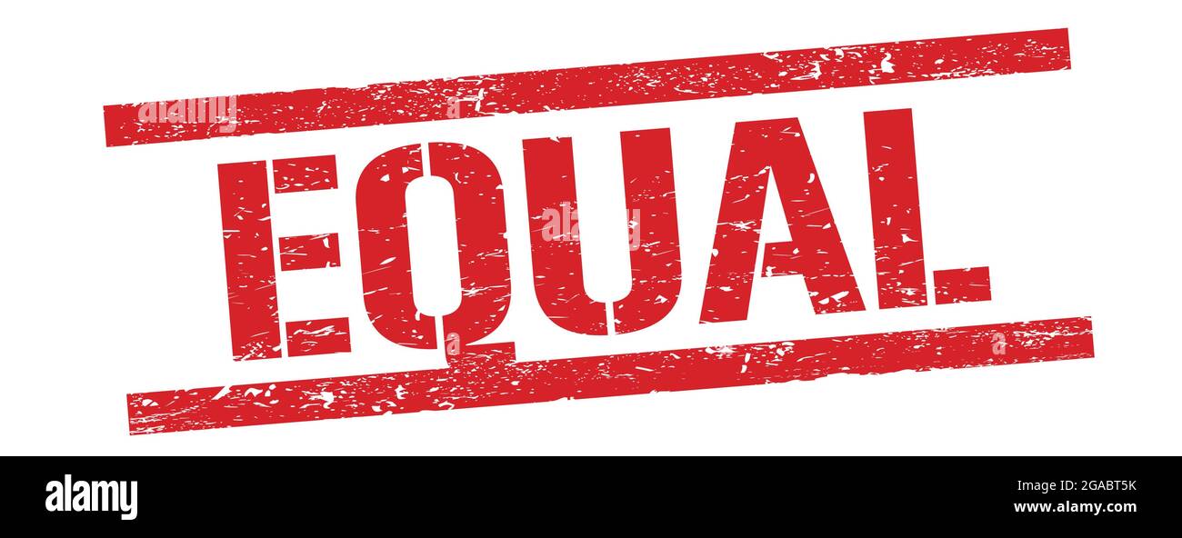 EQUAL text on red grungy rectangle stamp sign Stock Photo - Alamy