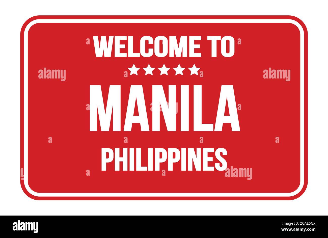 WELCOME TO MANILA - PHILIPPINES, on red rectangle street sign stamp ...