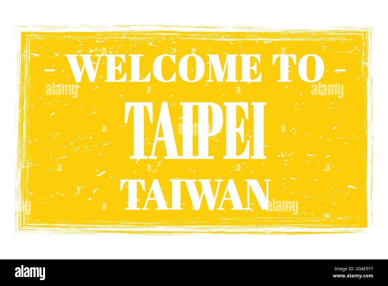 WELCOME TO TAIPEI - TAIWAN, words written on yellow rectangle post ...