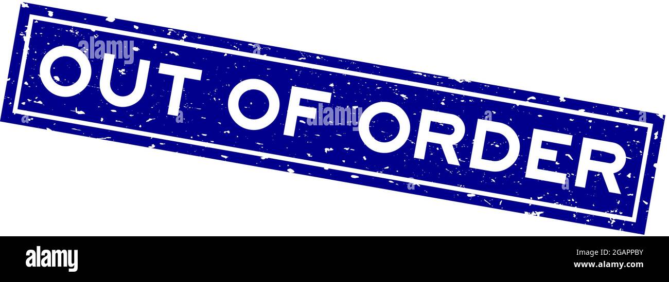 Grunge blue out of order word square rubber seal stamp on white background Stock Vector Image ...
