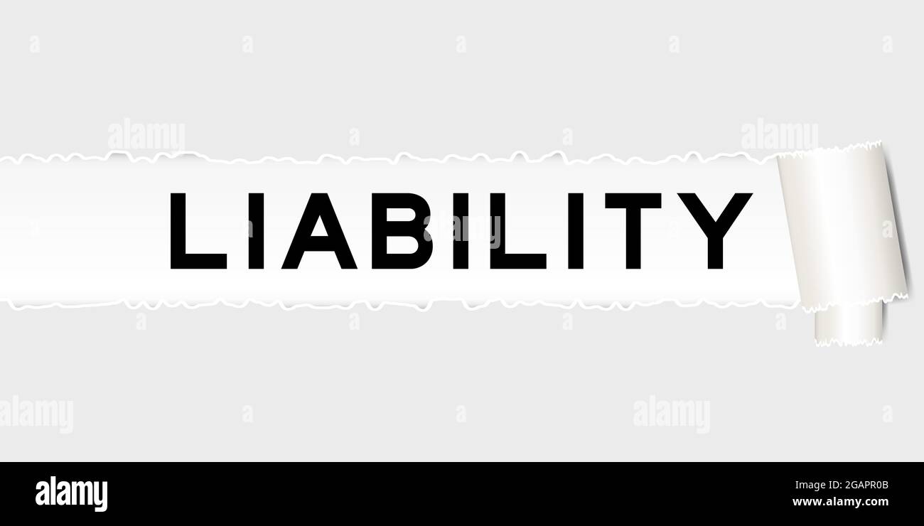 Ripped gray paper that have word liability under torned part Stock ...