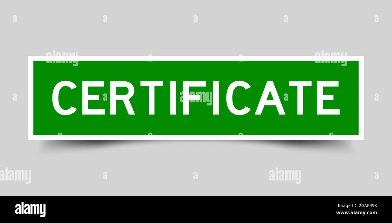 Square label sticker with word certificate in green color on gray ...