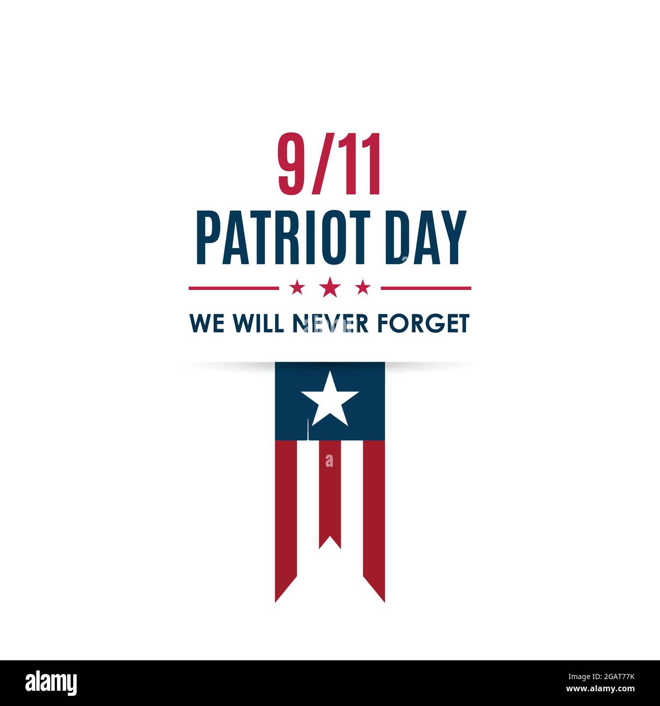 9/11 Patriot Day banner. USA Patriot Day card. September 11, 2001. We will never forget you ...