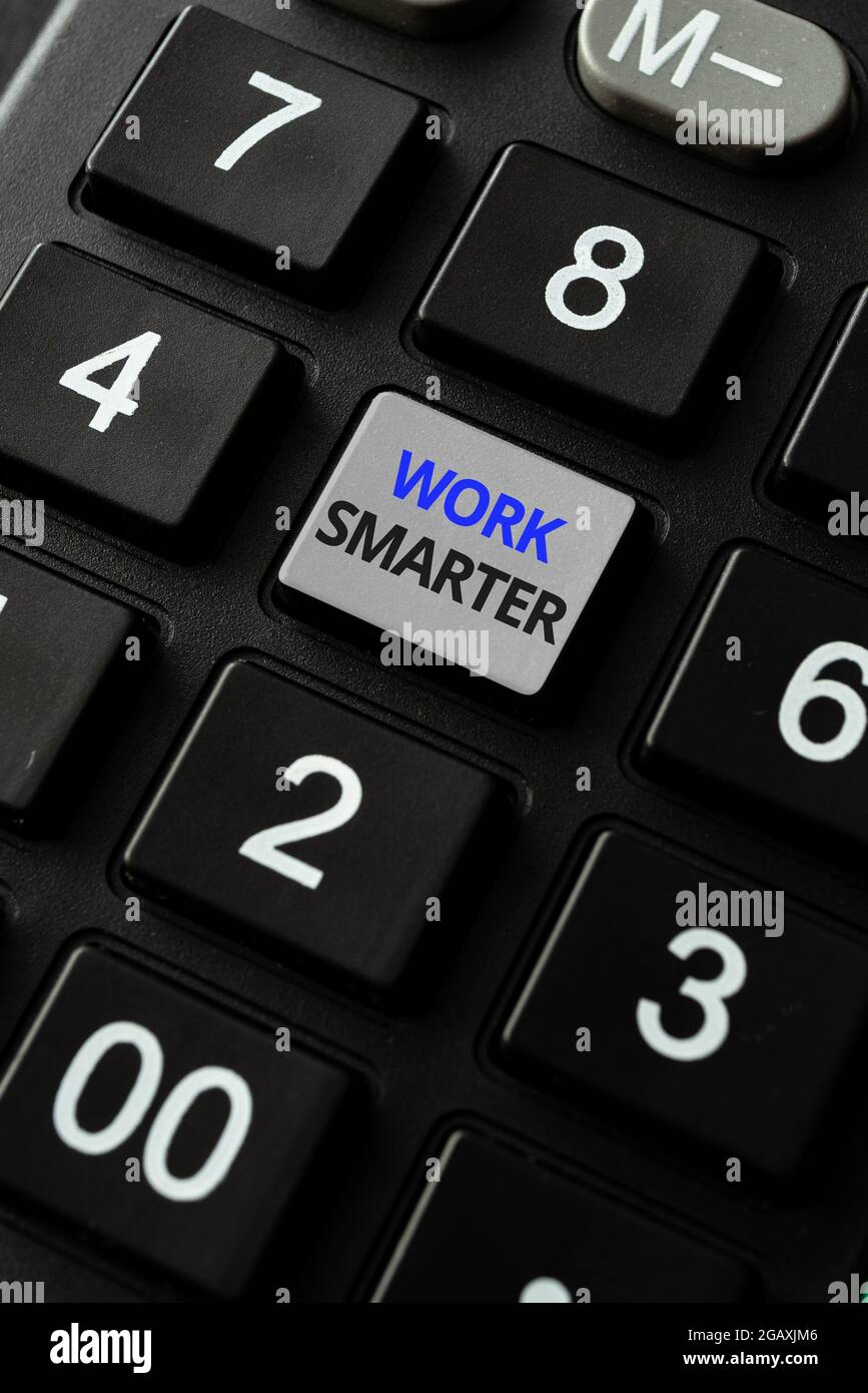 Hand writing sign Work Smarter. Word for Efficiency Be clever in your ... Hand writing sign Work Smarter. Word for Efficiency Be clever in your ...