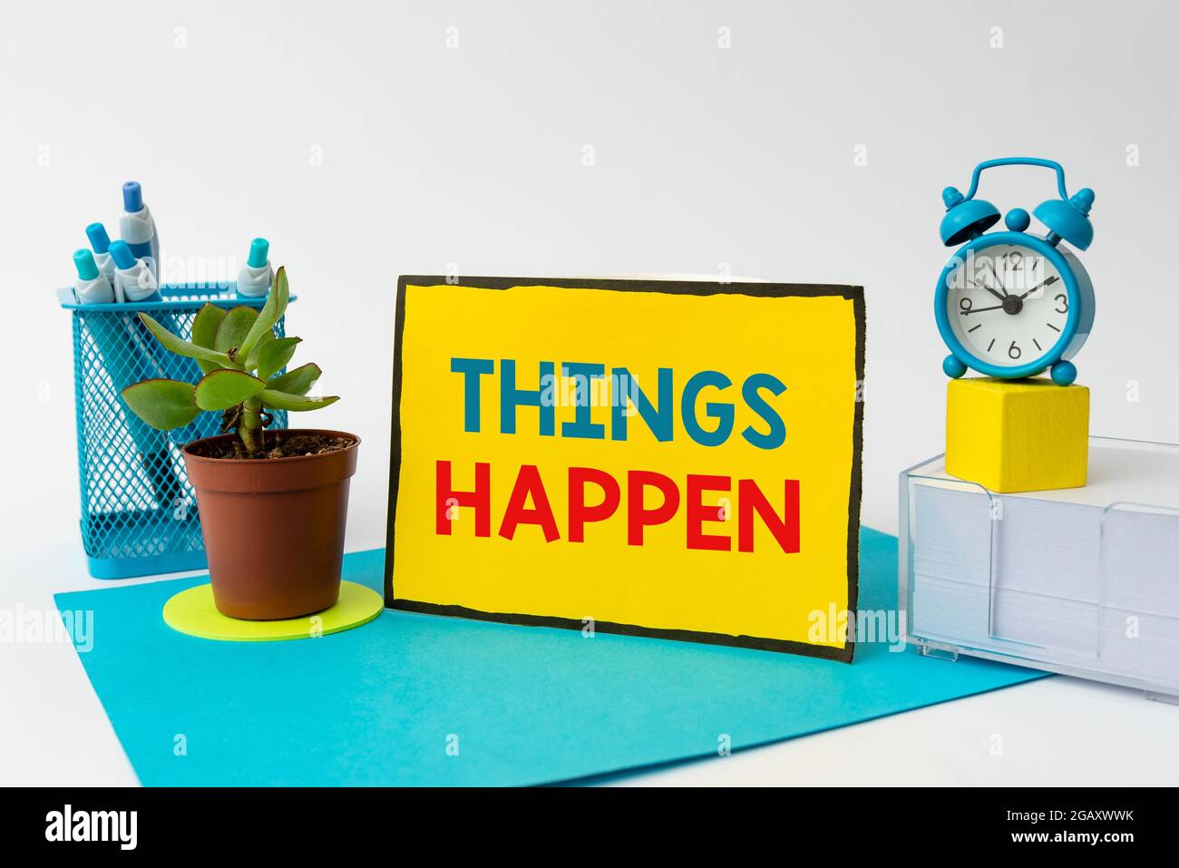 Sign displaying Things Happen. Internet Concept Result of situation ...