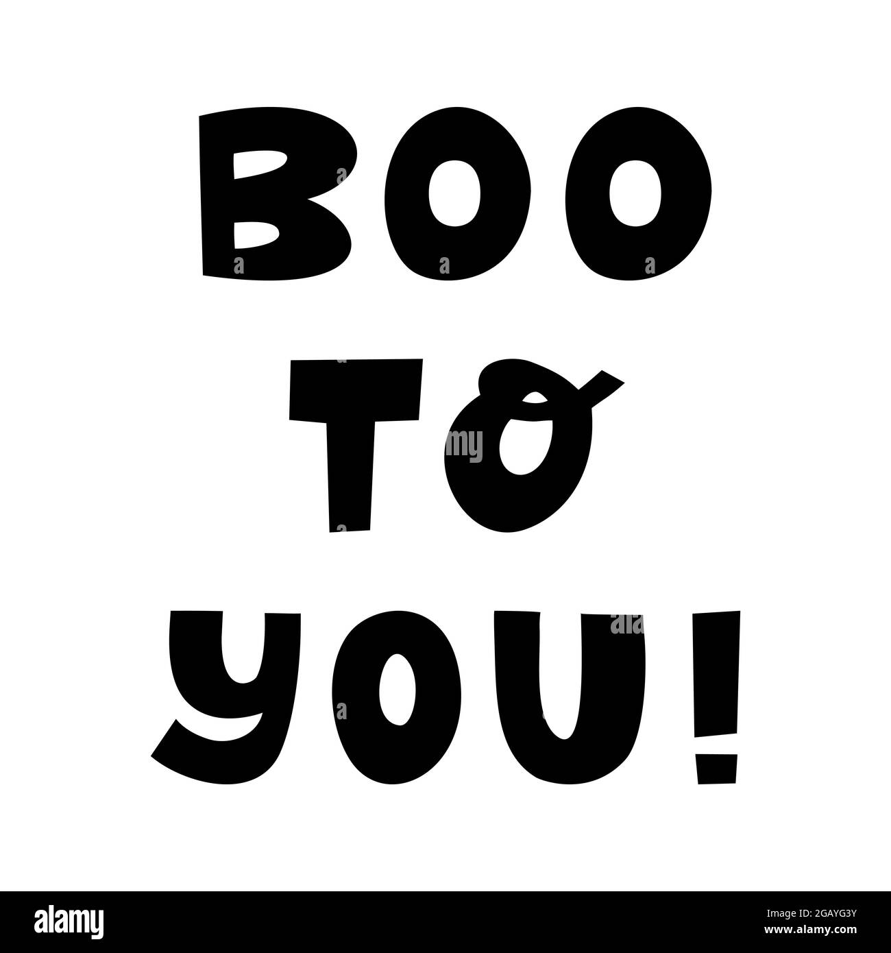 Boo you Black and White Stock Photos & Images - Alamy
