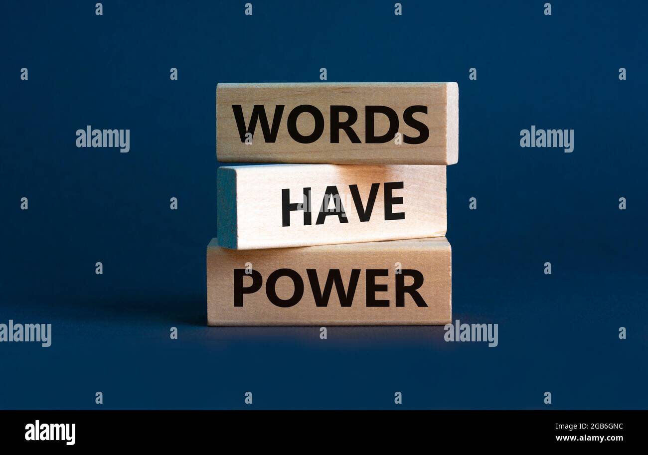 Words have power symbol. Wooden blocks with words 'Words have power' on ...