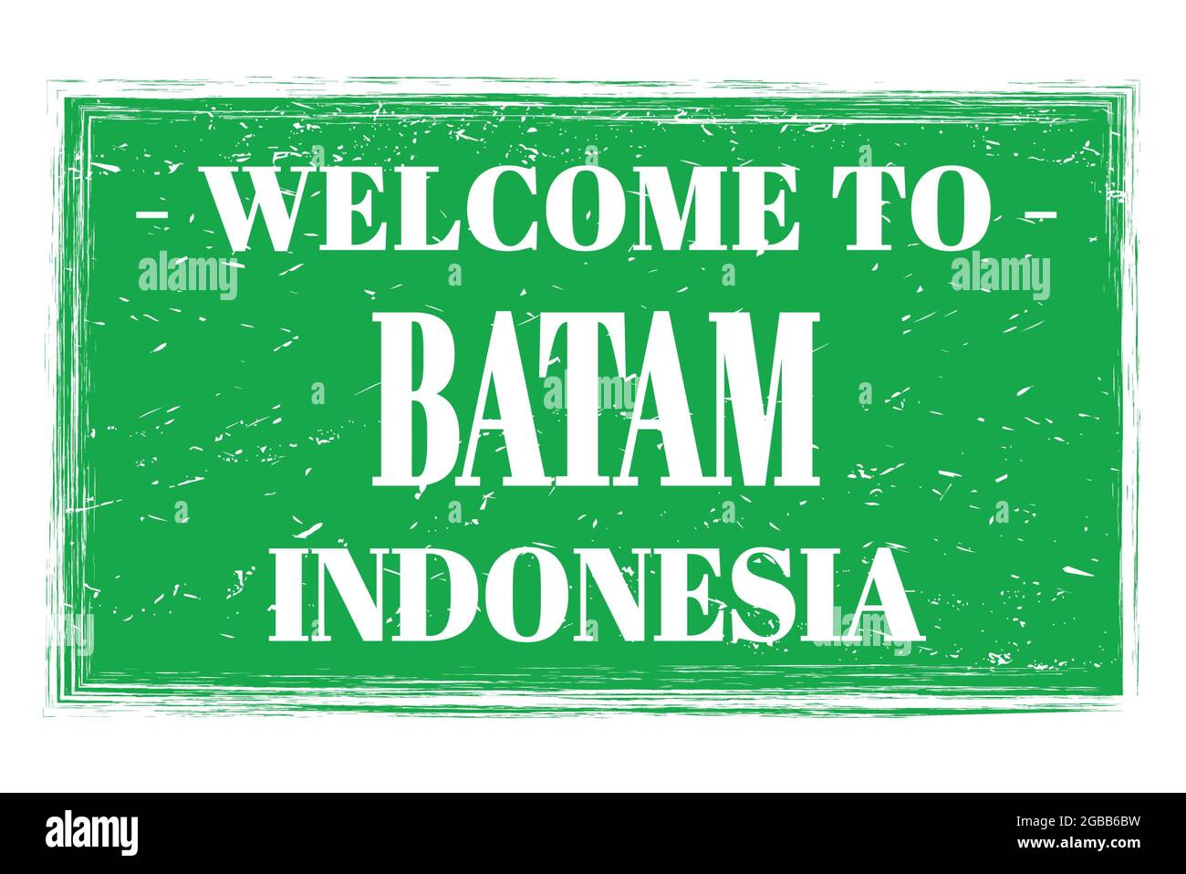 Welcome To Batam High Resolution Stock Photography and Images - Alamy