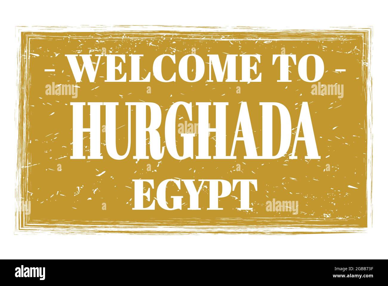 WELCOME TO HURGHADA - EGYPT, words written on dark yellow rectangle ...