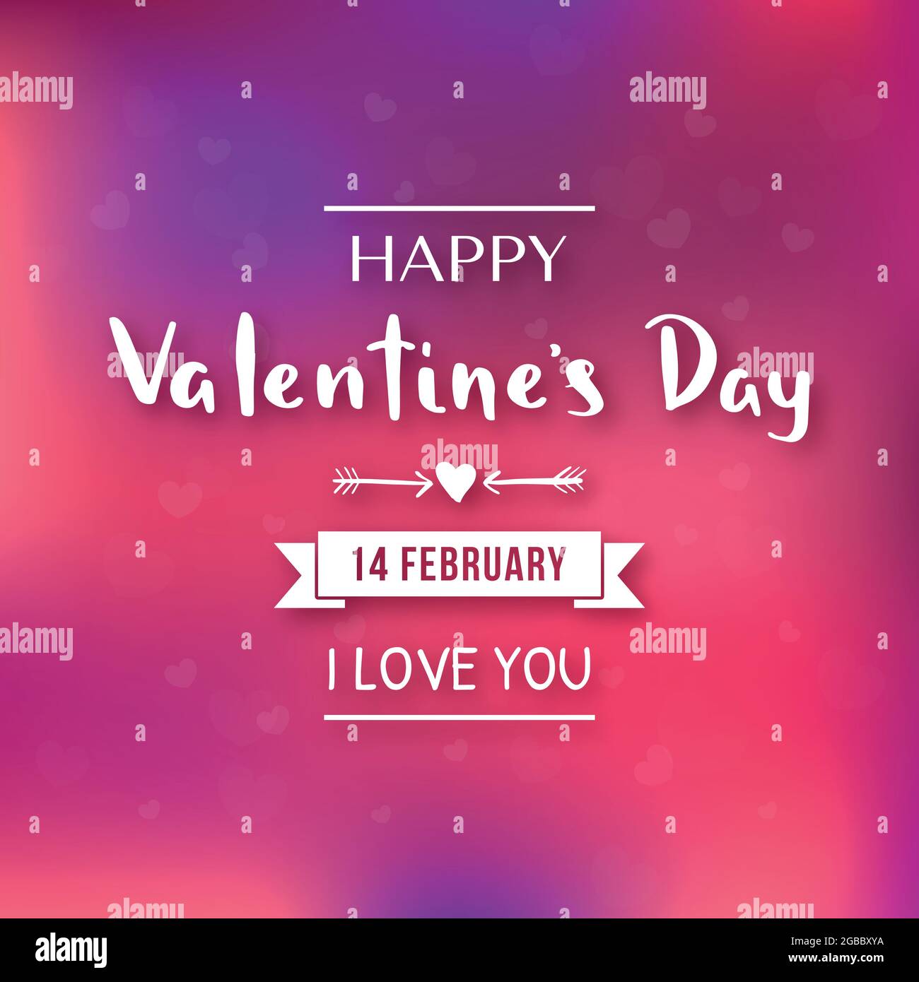 Happy Valentines Day. 14 February. I Love You. Vector Blurred ...