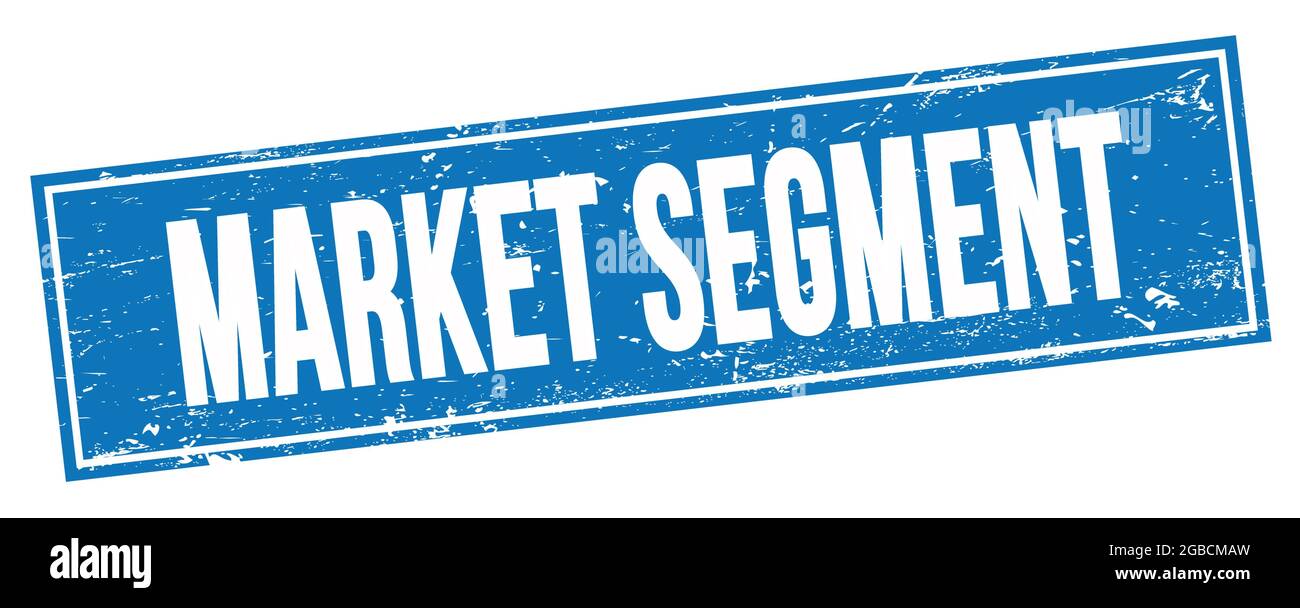MARKET SEGMENT text on blue grungy rectangle stamp sign Stock Photo - Alamy