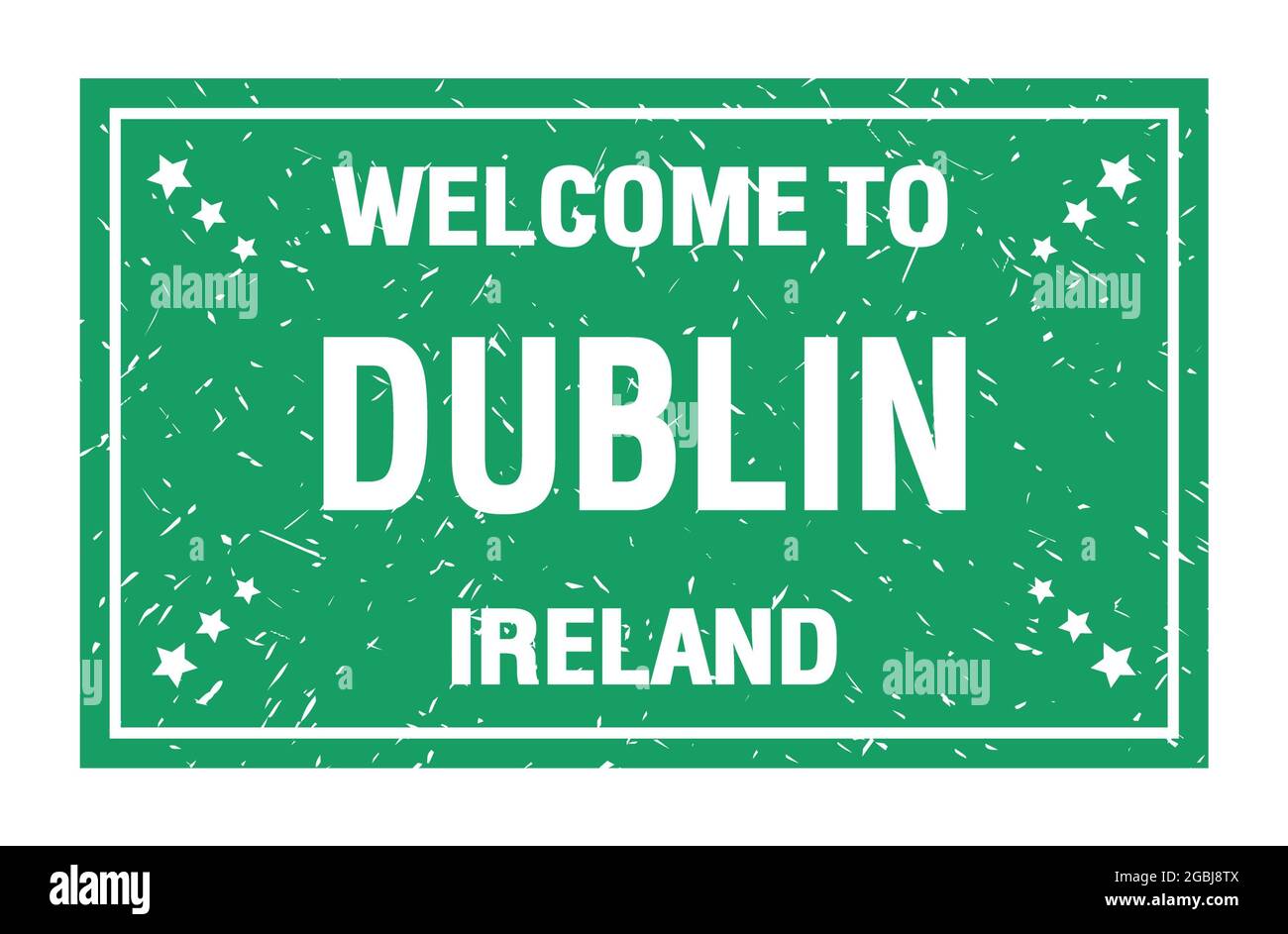 WELCOME TO DUBLIN - IRELAND, words written on green rectangle flag ...