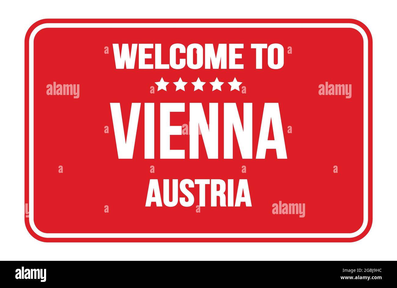 WELCOME TO VIENNA - AUSTRIA, on red rectangle street sign stamp Stock ...