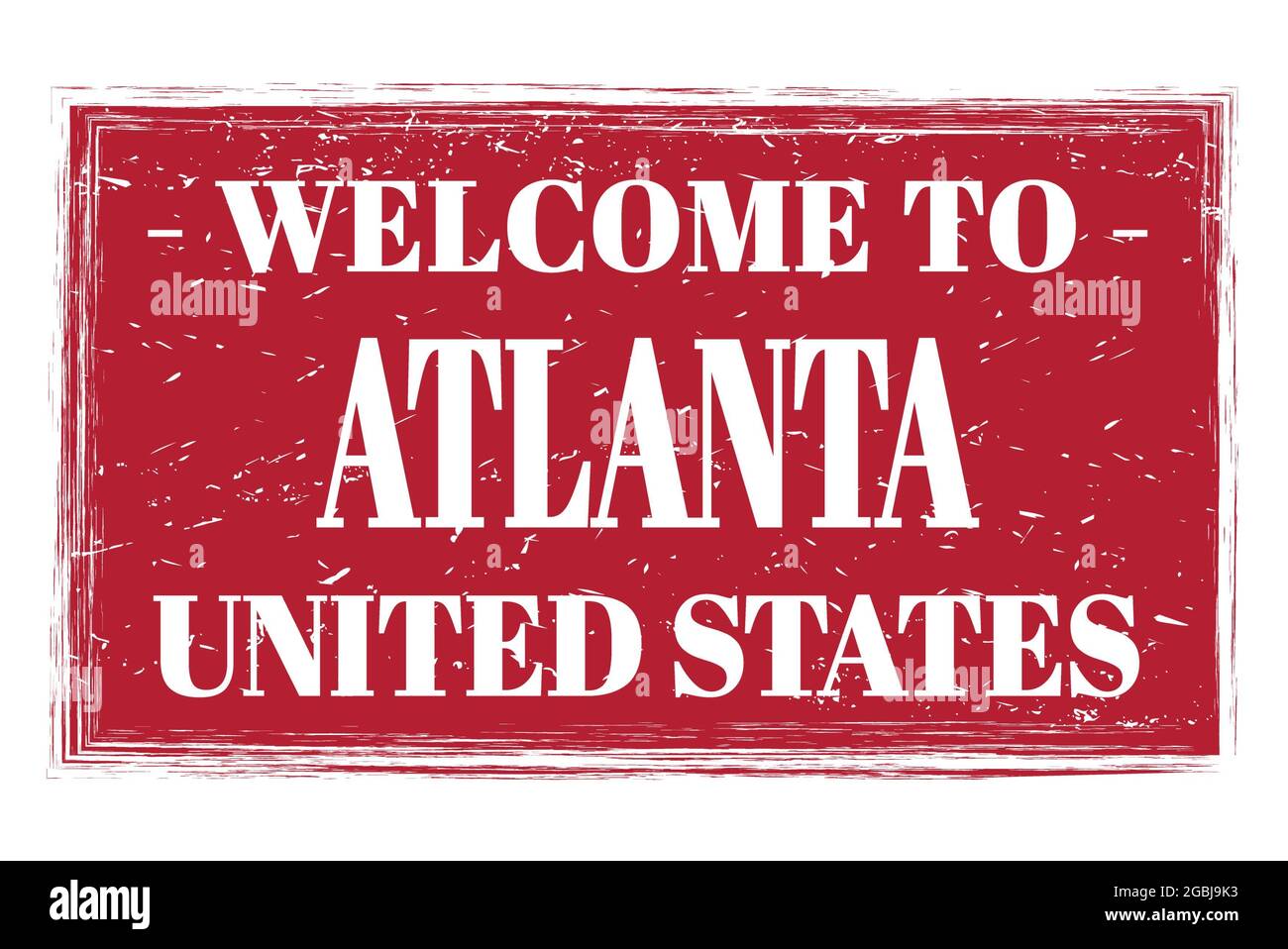 WELCOME TO ATLANTA - UNITED STATES, words written on red rectangle post ...