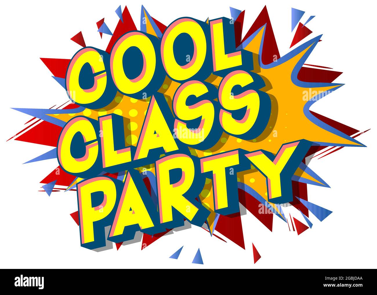 Cool Class Party. Educational poster, invitation. Comic book word text ...