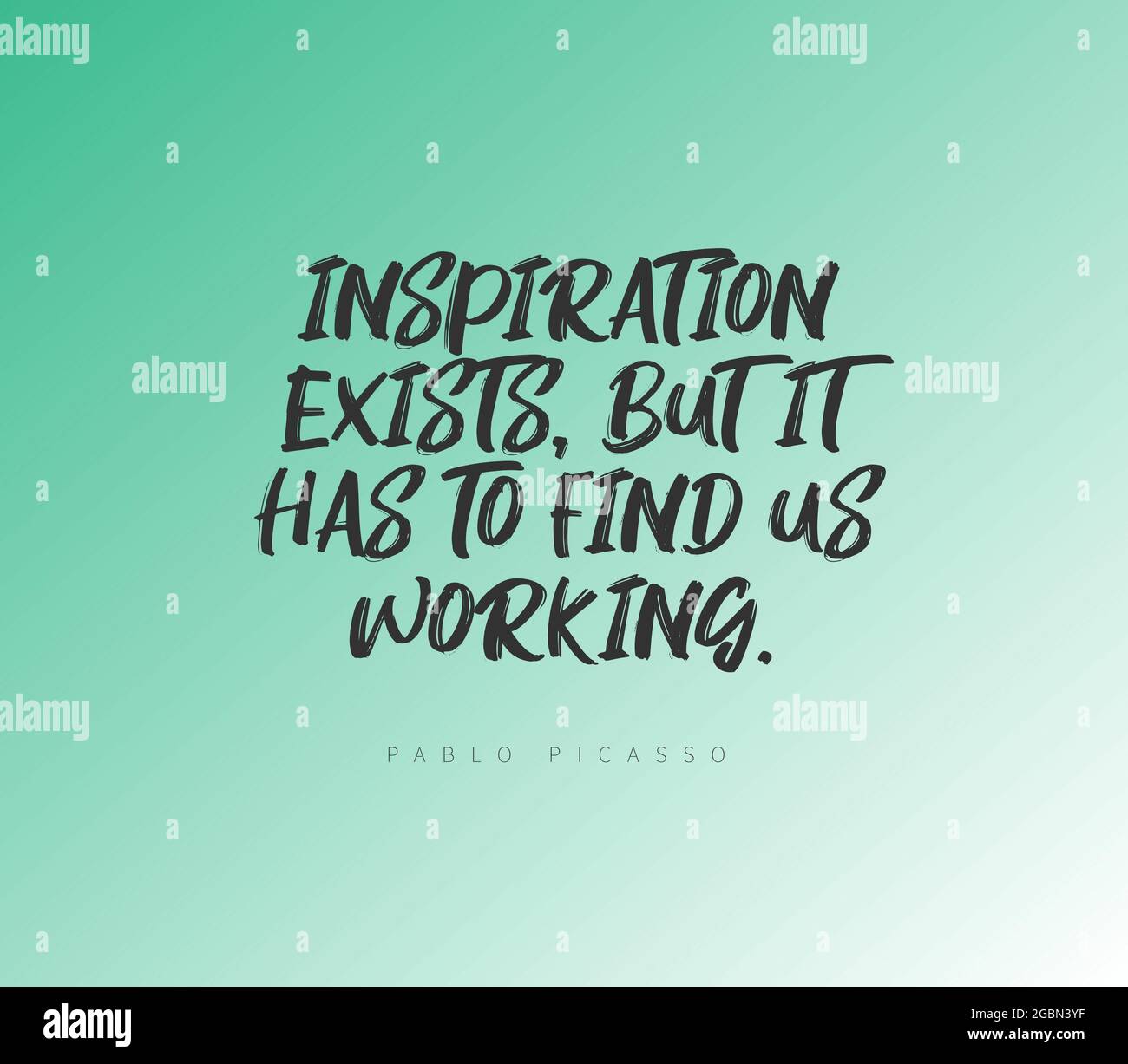 Inspirational motivation quote - Inspiration exists, but it has to find ...