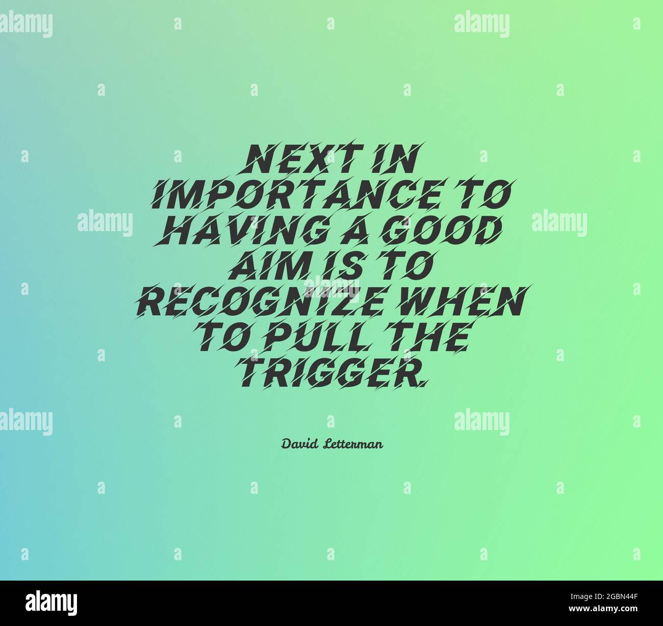 Quote - Next in importance to having a good aim is to recognize when to ...
