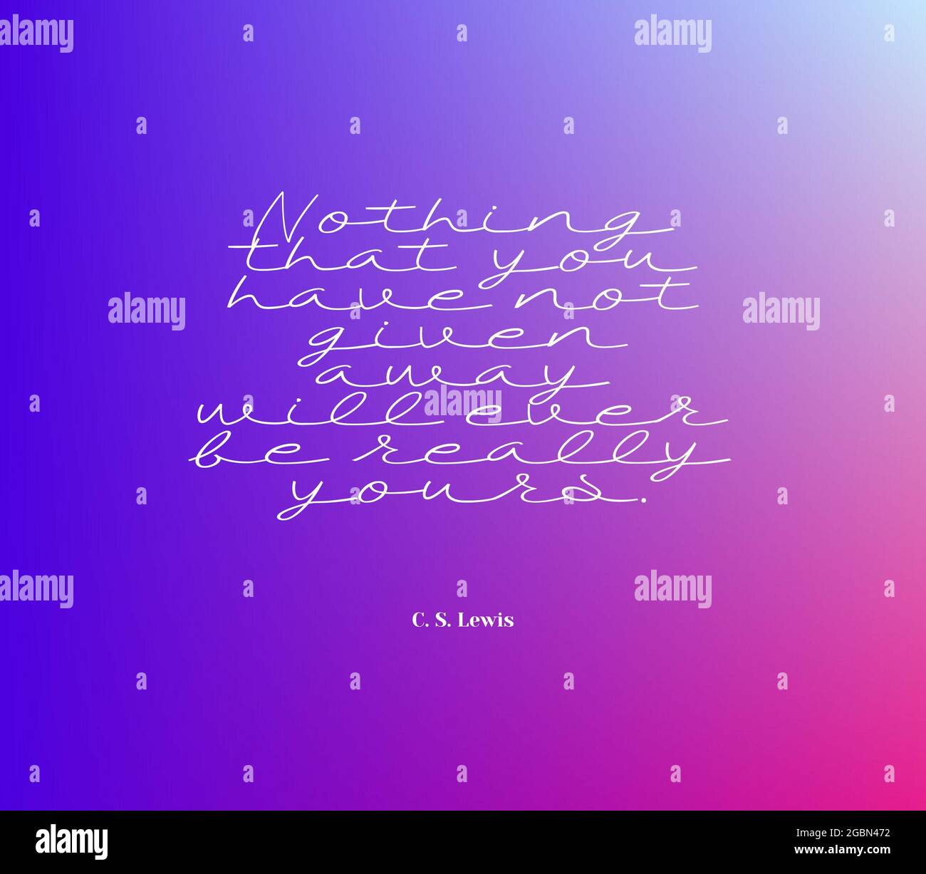 Inspirational motivation quote - Nothing that you have not given away ...