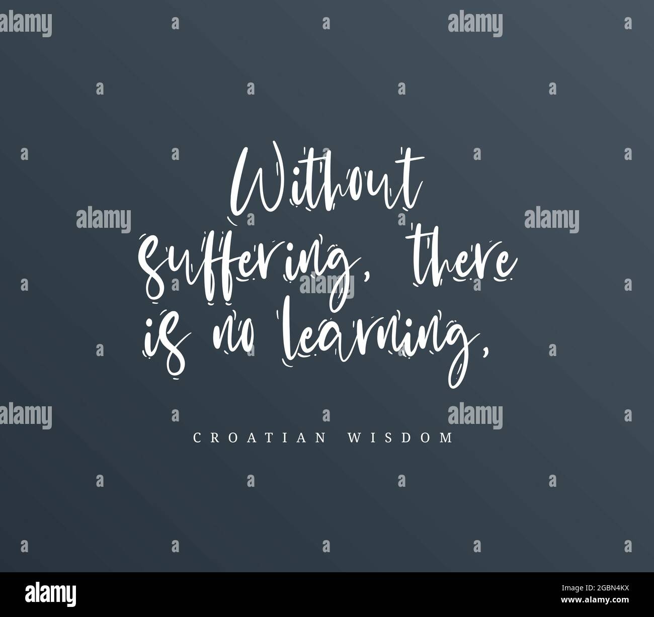 Black background with "Without suffering, there is no learning" written ...