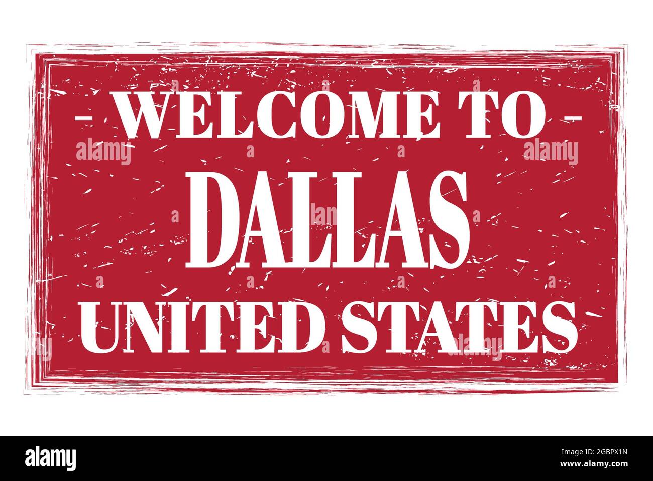 WELCOME TO DALLAS - UNITED STATES, words written on red rectangle post ...