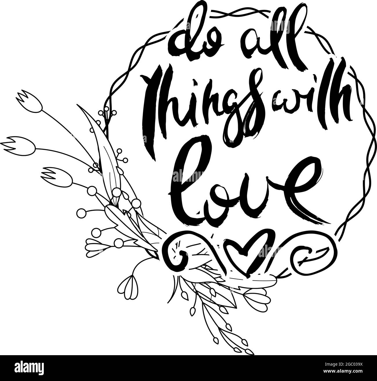 Do All Things With Love. Hand lettering grunge card with flower ...