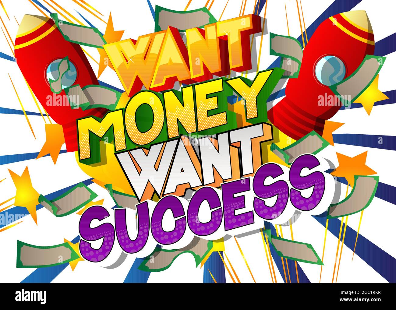 Want Money Want Success - Comic book word on colorful comics background ...