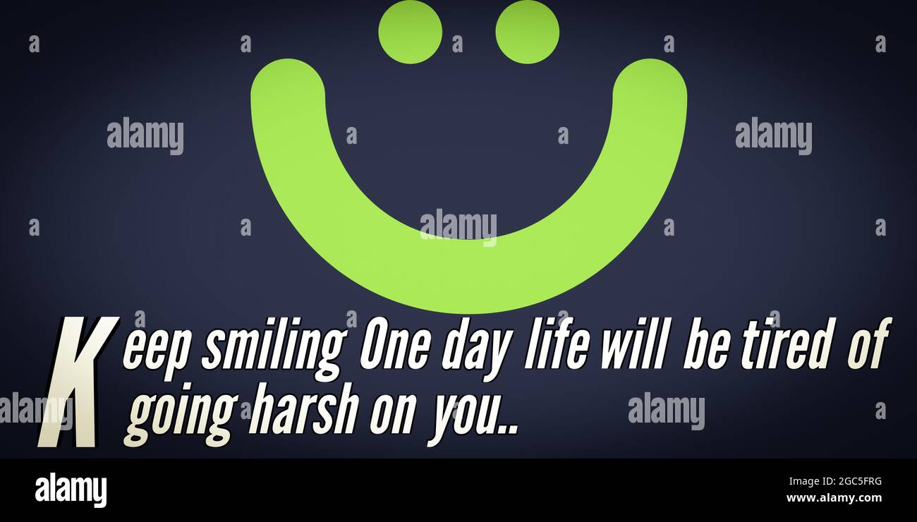 Beautiful sentence that says, keep on smiling everyday Stock Photo - Alamy